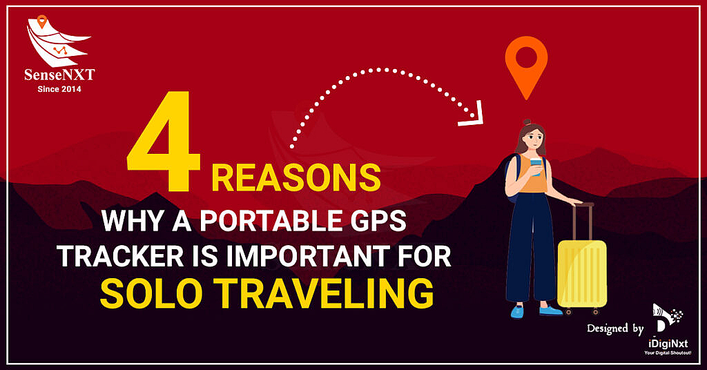 How a Portable GPS Tracker can help solo travellers - SenseNxt Blogs